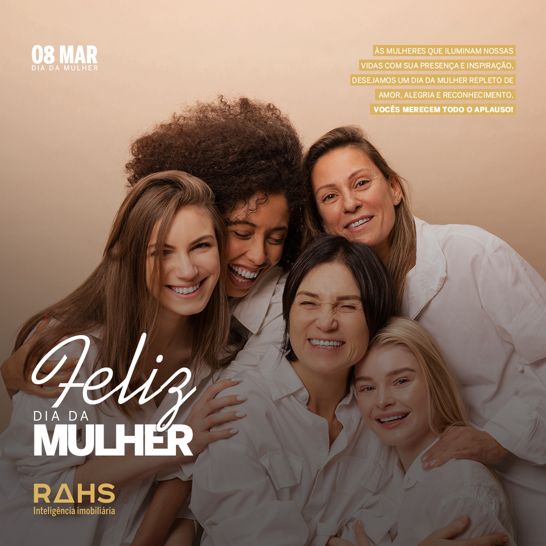 Feliz Dia Das Mulheres! | blog.rahs.com.br